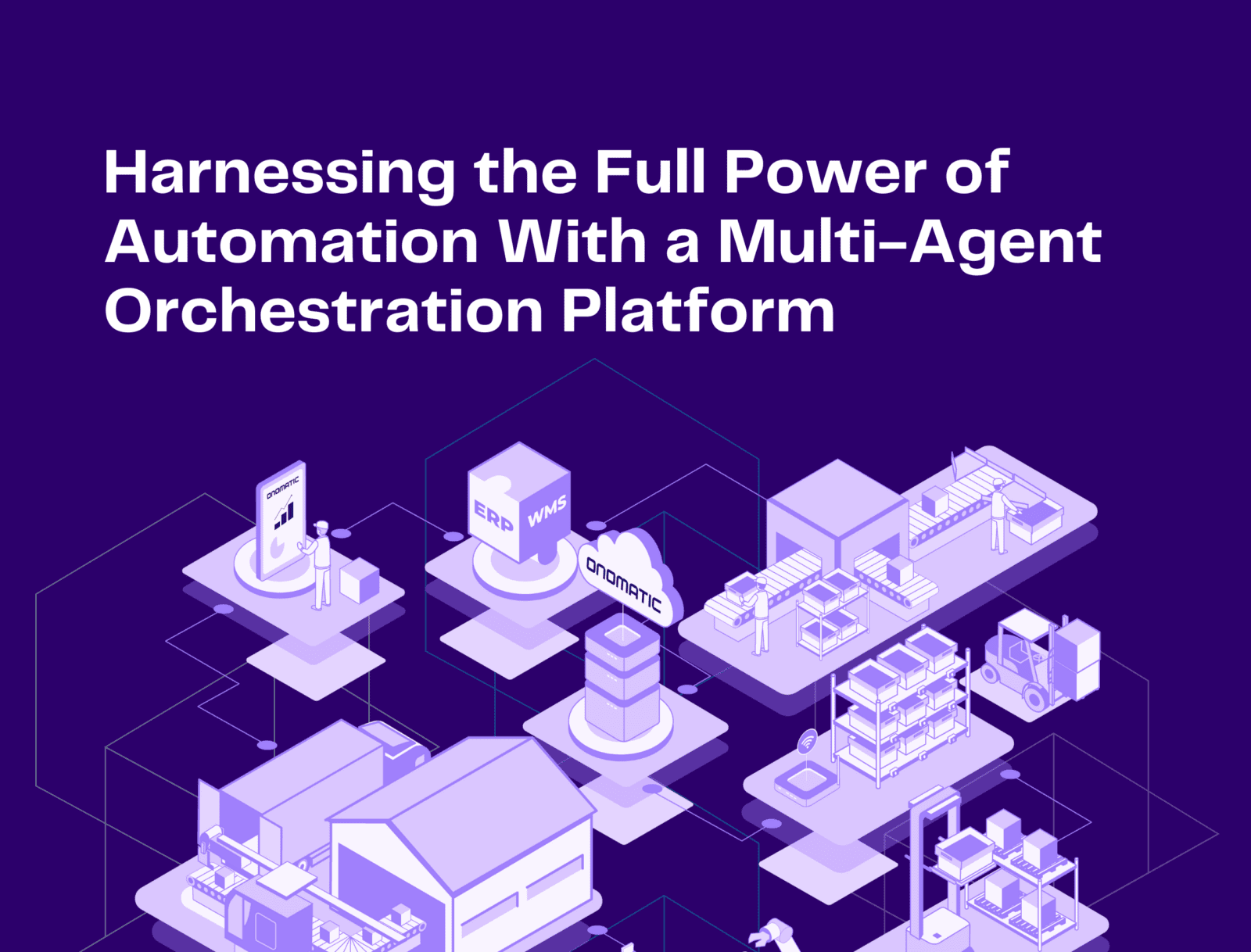 The Power of Automation with a Multi-Agent Orchestration Platform